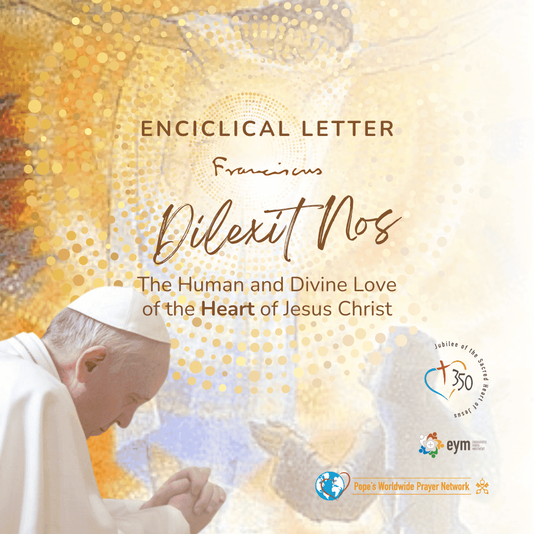 Dilexit Nos - Encyclical Letter of Pope Francis 'on the human and ...