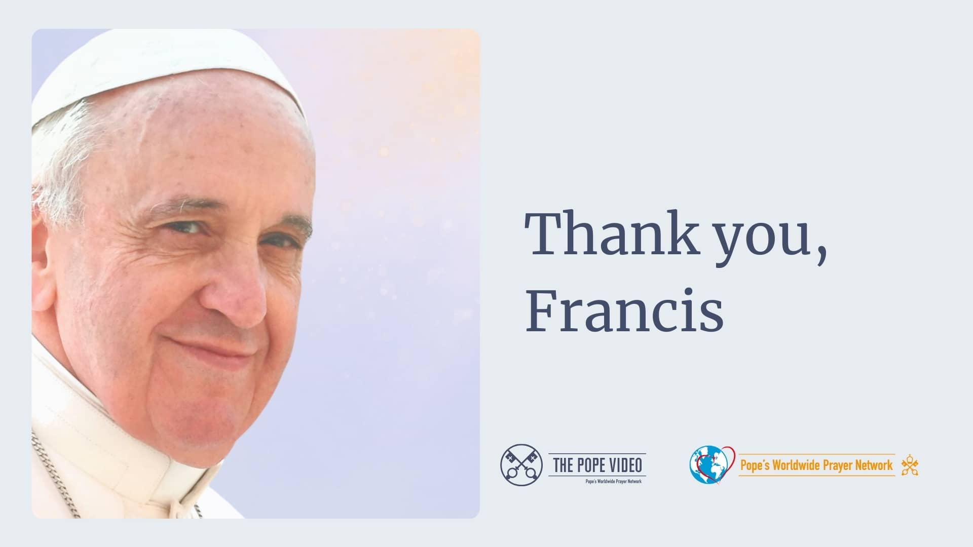 Thank you, Francis - Pope's Worldwide Prayer Network
